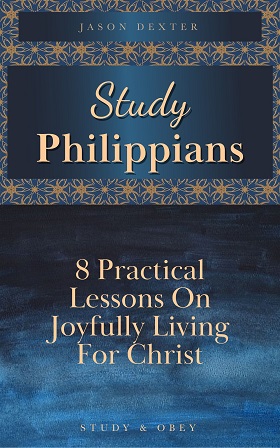 Philippians 8 Lesson Bible Study Guide Ebook With Discussion Questions