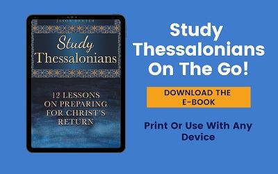 Thessalonians Bible Study Guide - 14 Online Lessons With Questions